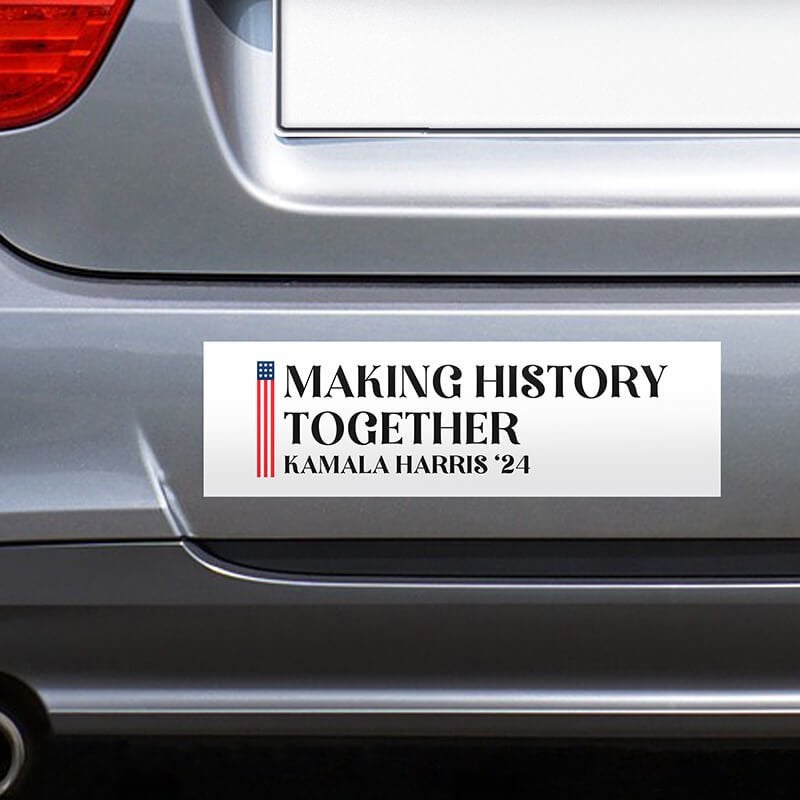 Make History Together | Harris Bumper Sticker - CustomSigns.com