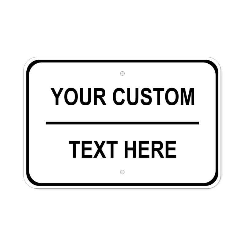 12" x 18" Custom Aluminum Sign | Customsigns.com
