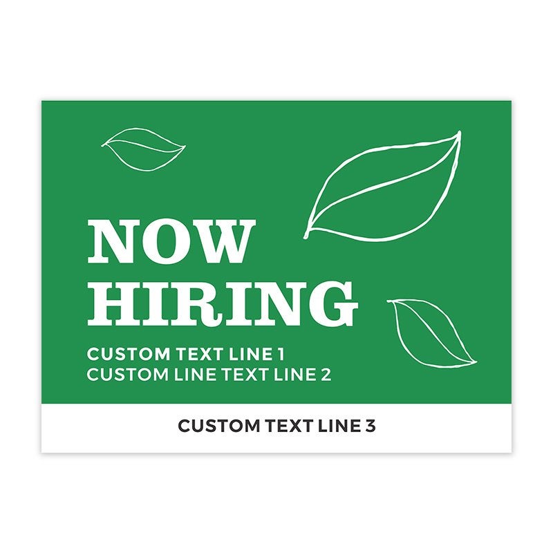 Custom Now Hiring Yard Sign with Leaf Design - CustomSigns.com