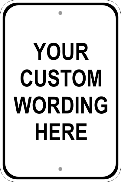 Custom Text Tall Sign - Custom Signs