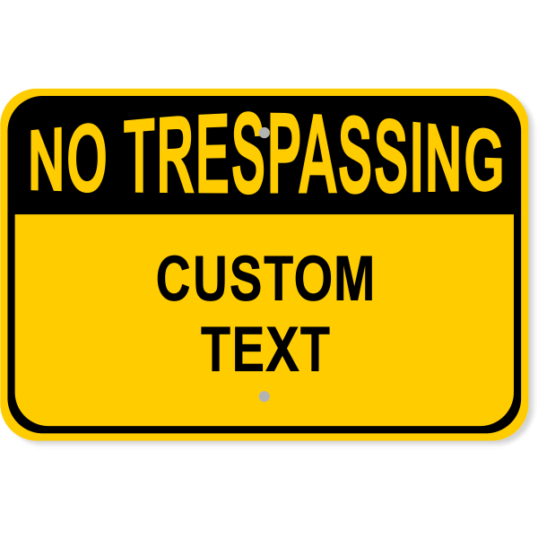 Custom Text No Trespassing Aluminum Sign | 12" x 18" | Customsigns.com