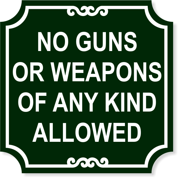 No Weapons Sign - Custom Signs