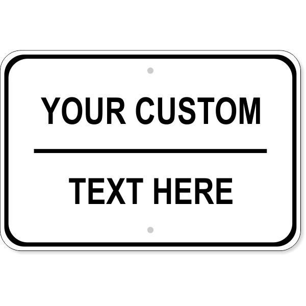 Custom Text Headline Tall Aluminum Sign | 18" x 12" - Custom Signs