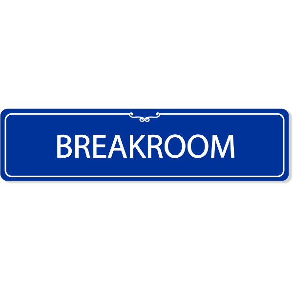 Breakroom Decorative Sign - Custom Signs