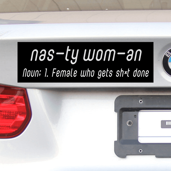 Nasty Woman Definition Bumper Sticker | 3" x 10" - CustomSigns.com