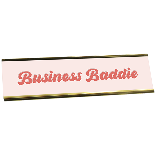 Business Baddie Full Color Plastic Funny Desk Plate | Custom Signs