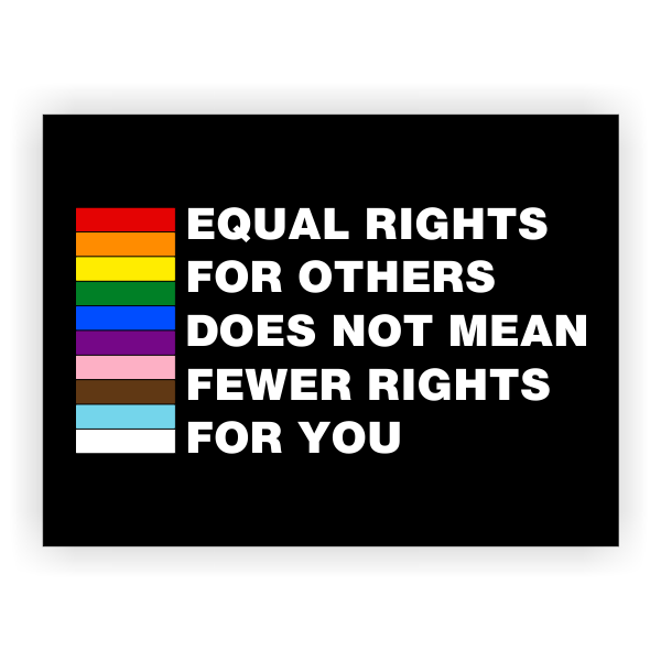 Equal Rights Pride Yard Sign - CustomSigns.com