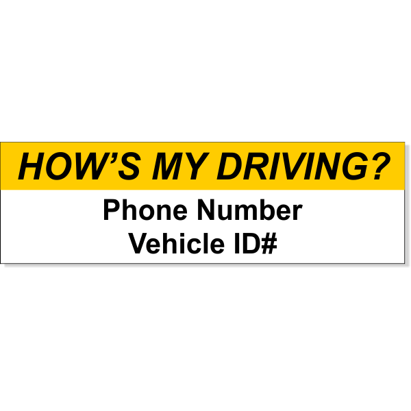 How's My Driving Bumper Sticker w/ ID | 3" x 10" | Customsigns.com