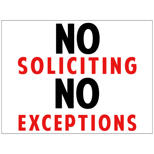 No Soliciting No Exceptions Yard Sign | Customsigns.com