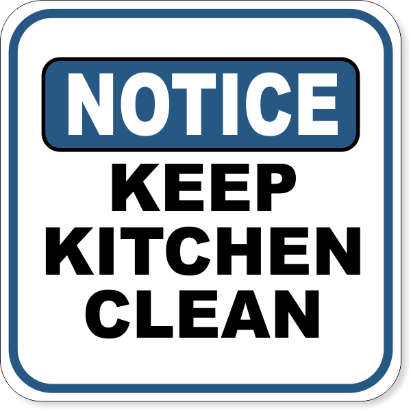 12" x 12" Notice Keep Kitchen Clean Aluminum Sign - CustomSigns.com