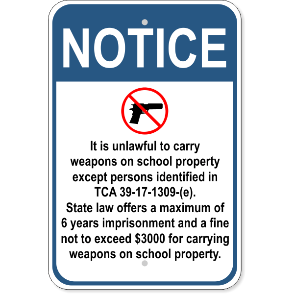 18" x 12" Aluminum Notice School Property TCA 39-17-1309-(e) Sign ...