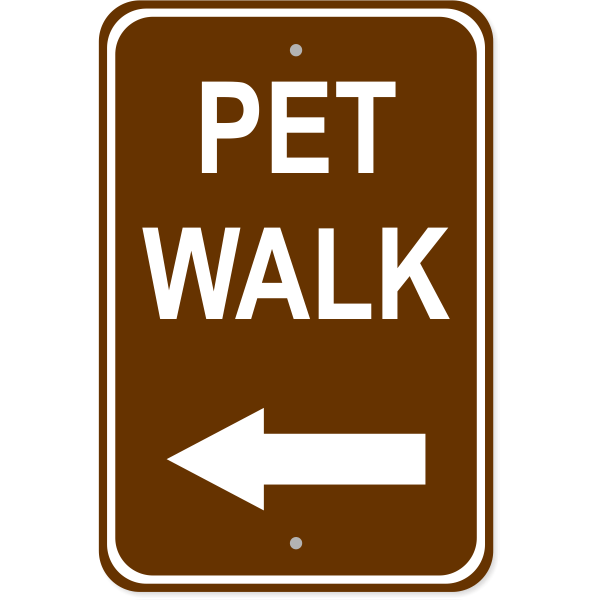 Pet Walk Left Aluminum Sign | 18' x 12" - Customsigns.com
