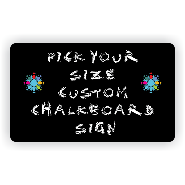 Pick Your Size Custom Horizontal Chalkboard Sign - Custom Signs