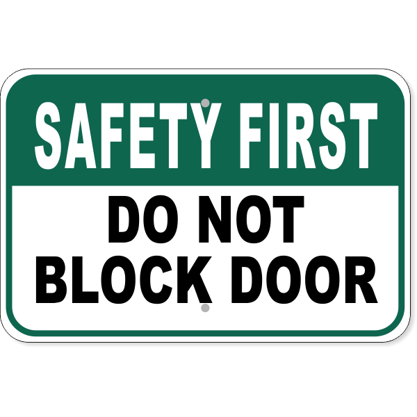 Safety First Do Not Block Door Aluminum Sign | 12" x 18" - Custom Signs