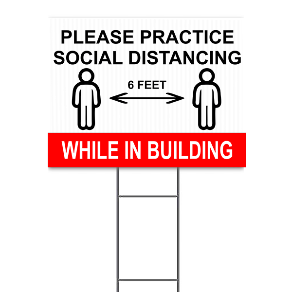 Practice Social Distancing While In Building Yard Sign | 18" x 24 ...