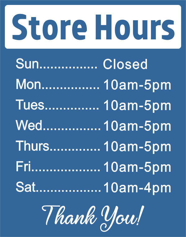 Store hours signage store
