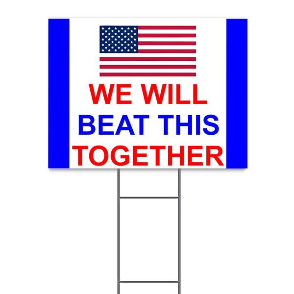 We Will Beat This Together Yard Sign | 18" x 24" - CustomSigns.com