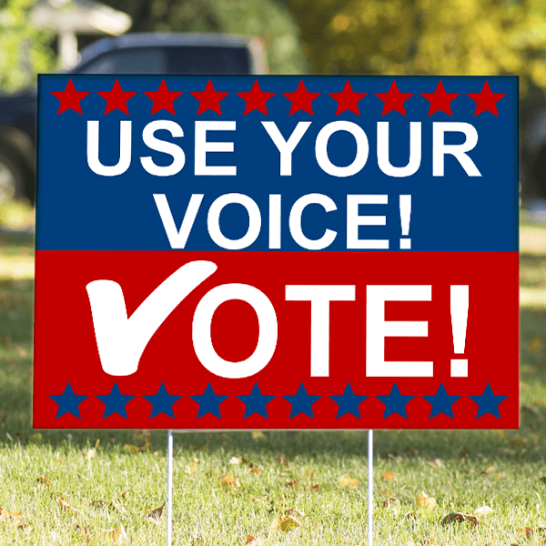 "Use Your Voice! Vote!" Yard Sign | 18" x 24" - CustomSigns.com