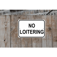 Horizontal No Loitering Sign - Custom Signs