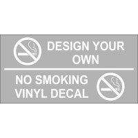 Design Your Own Custom No Smoking Vinyl Sticker - Custom Signs