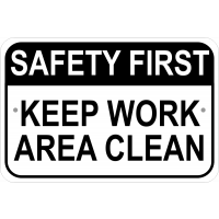 Keep Work Area Clean Sign - Custom Signs
