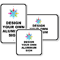Custom Aluminum Signs - CustomSigns.com