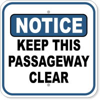 12" x 12" Notice Keep Passageway Clear Aluminum Sign - CustomSigns.com
