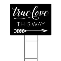 True Love This Way Yard Sign - CustomSigns.com