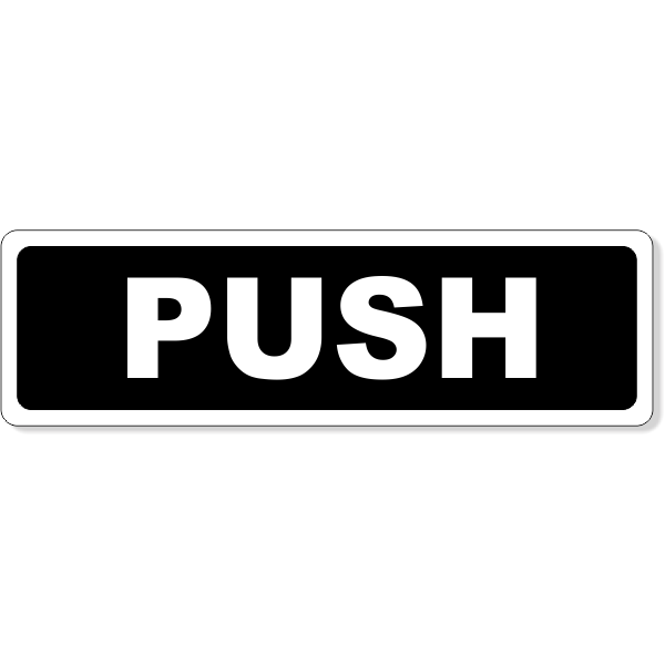 1.5 x 5 Push Horizontal Aluminum Sign - CustomSigns.com