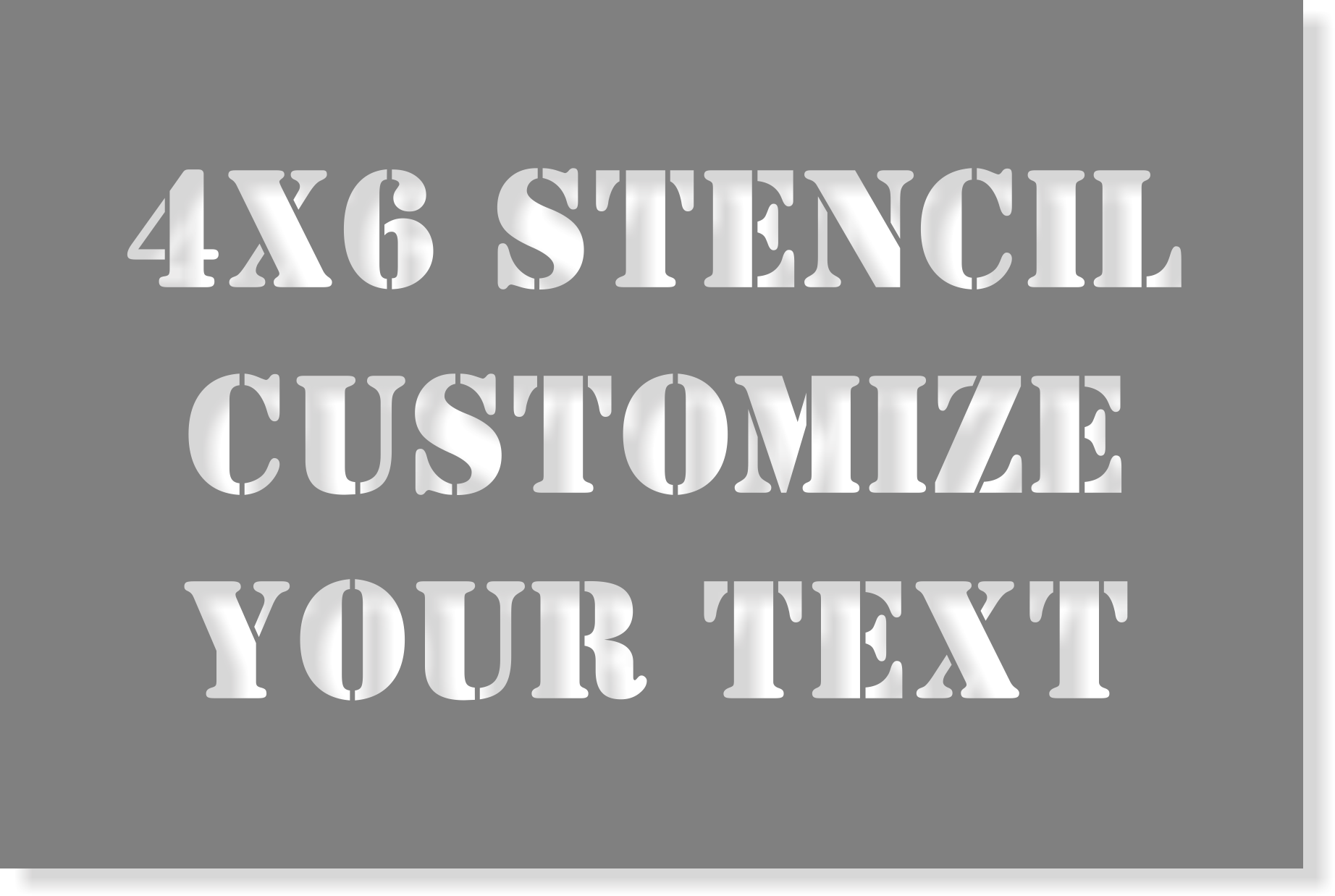 4" x 6" Custom Stencil - Customsigns.com