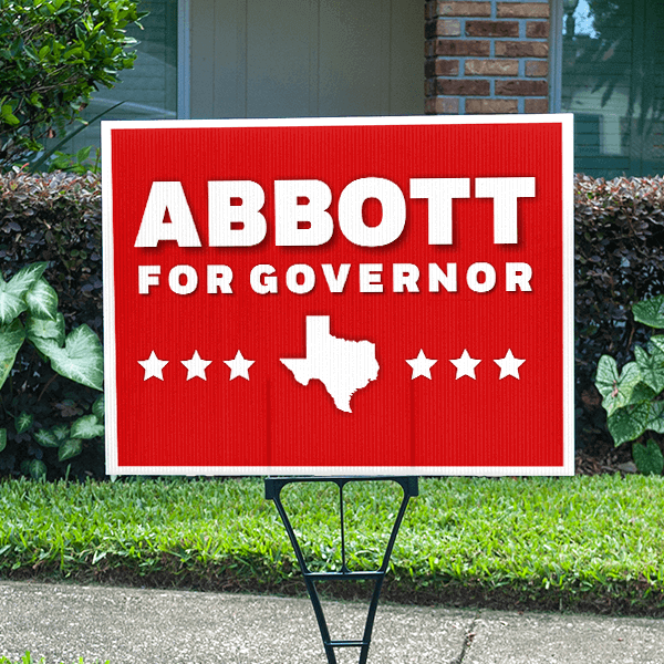 Greg Abbott Political Yard Sign - CustomSigns.com