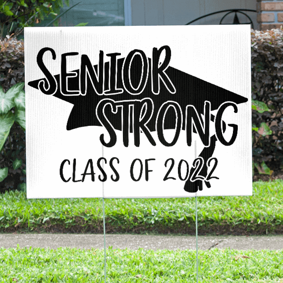 Senior Strong Class Graduation Yard Sign - CustomSigns.com