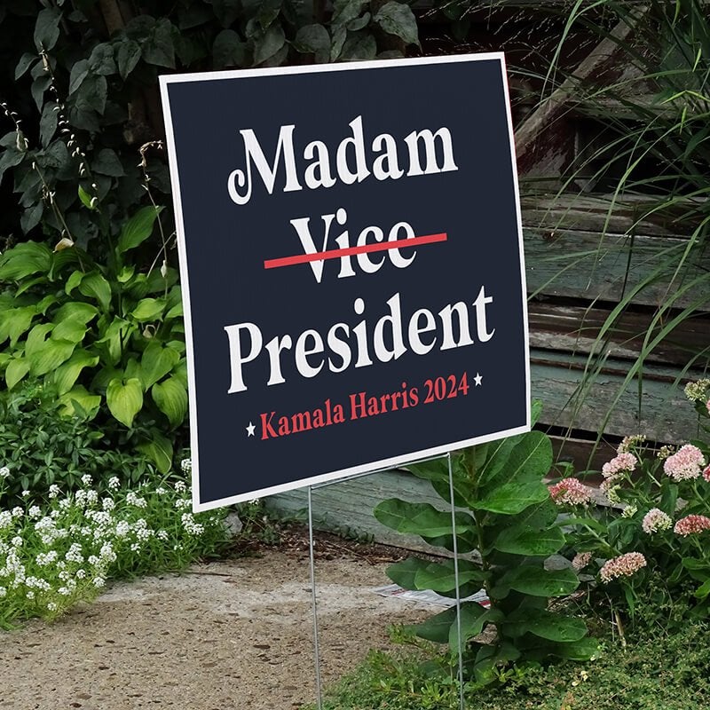 Madam President | Harris Yard Sign - CustomSigns.com